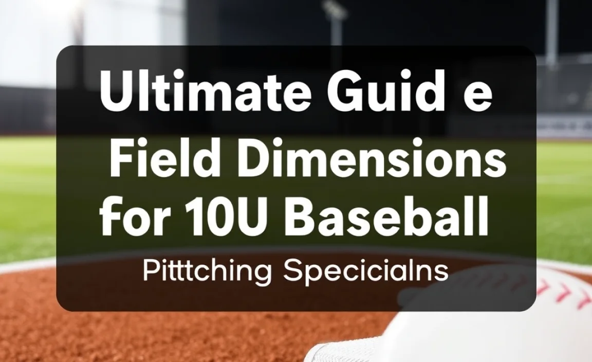 Ultimate Guide To Field Dimensions For 10U Baseball - FriskMode
